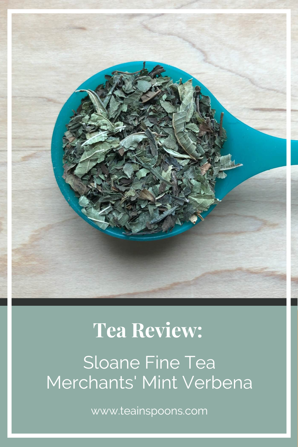 Sloane Fine Tea Merchants' Mint Verbena | Tea Review - Tea in Spoons