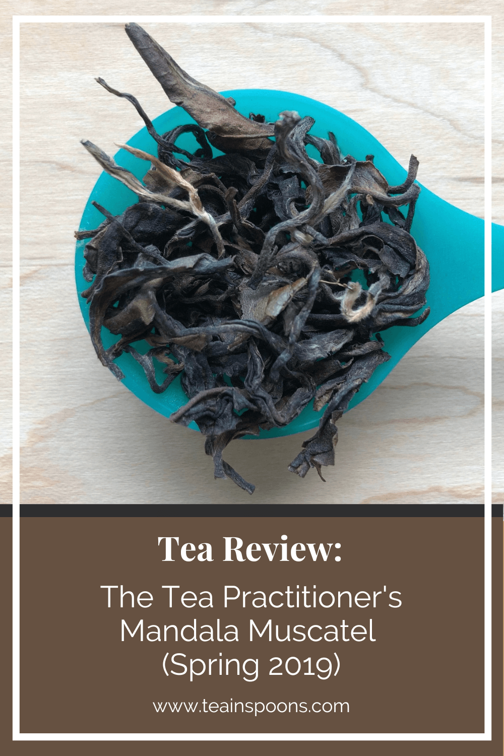 The Tea Practitioner's Mandala Muscatel (Spring 2019) | Tea Review ...