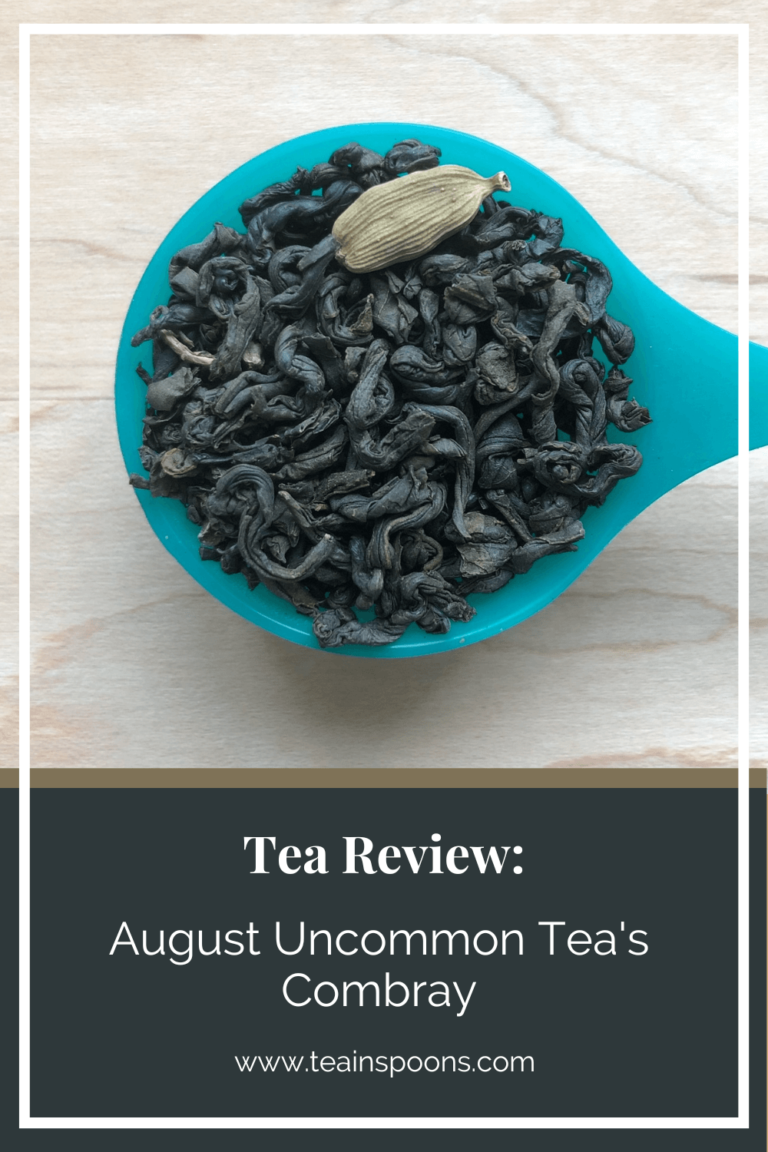 August Uncommon Tea's Combray | Tea Review - Tea in Spoons