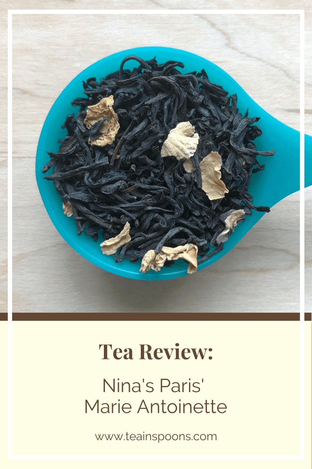 Nina's Paris' Marie Antoinette | Tea Review - Tea in Spoons