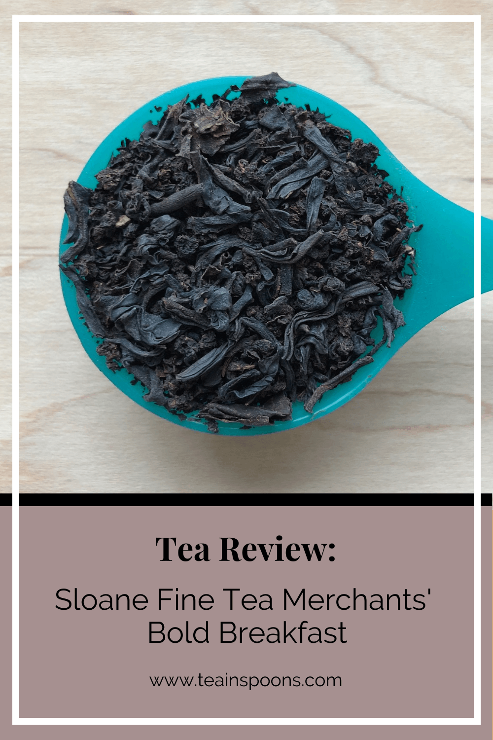 Sloane Fine Tea Merchants' Bold Breakfast | Tea Review - Tea in Spoons