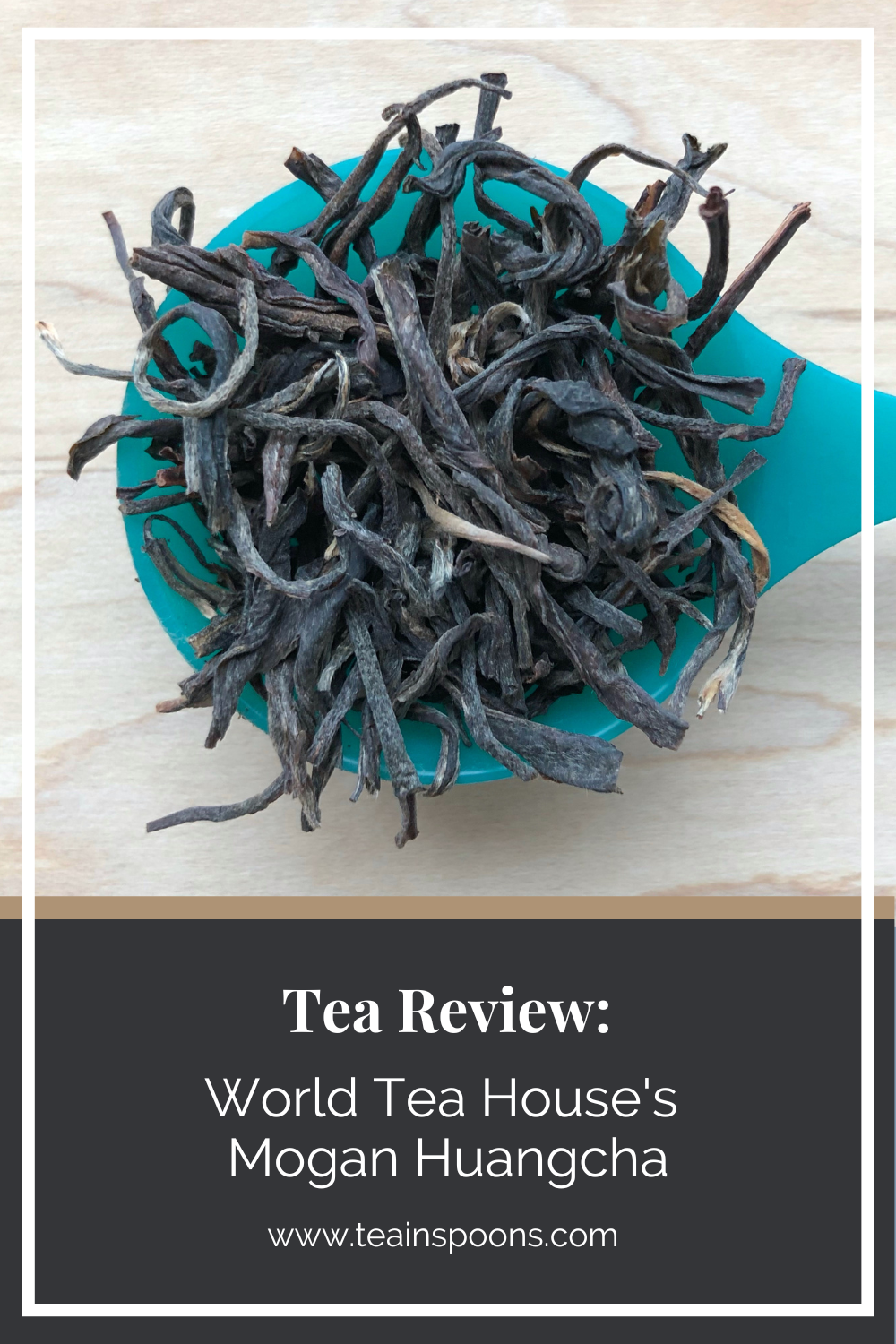 World Tea House's Mogan Huangcha | Tea Review - Tea in Spoons