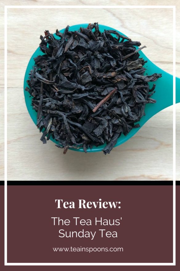 The Tea Haus' Sunday Tea | Tea Review - Tea in Spoons